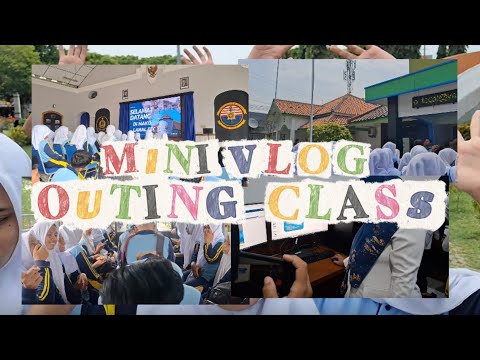 Mini Vlog Outing Class XI.8 Kelompok 2, SMA NEGERI 1 DUKUHWARU