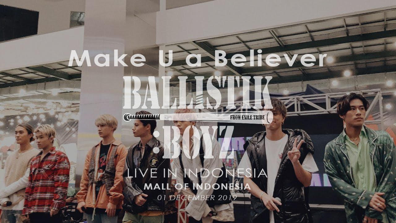 BALLISTIK BOYZ from EXILE TRIBE - Make U a Believer Encore Version ...
