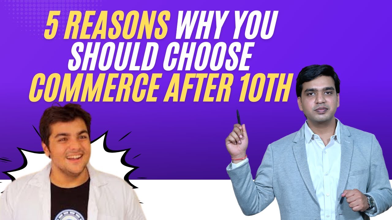 [5 REASONS] Why you should choose COMMERCE after 10th? - YouTube