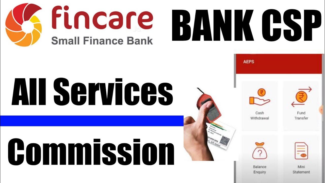 fincare small finance bank csp commission | fincare small finance bank ...