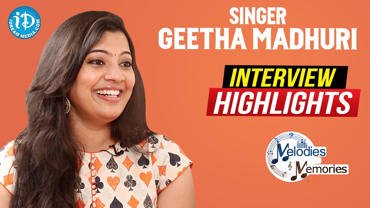 Singer Geetha Madhuri Exclusive Interview Highlights | Melodies ...