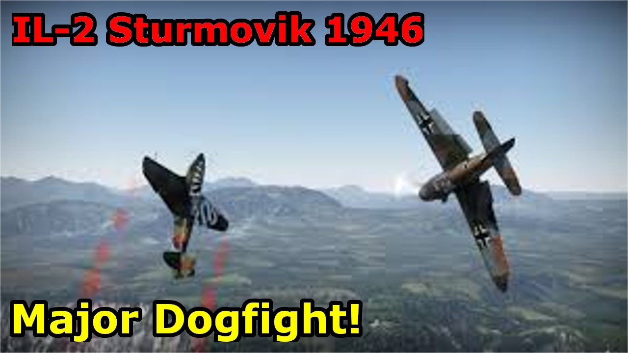 Major Dogfight! IL-2 Sturmovik 1946: French Campaign (Ep. 20) - YouTube