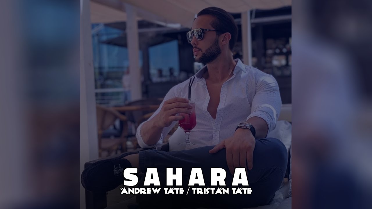 [Andrew Tate] - [Sigma Edit] - Sahara - YouTube