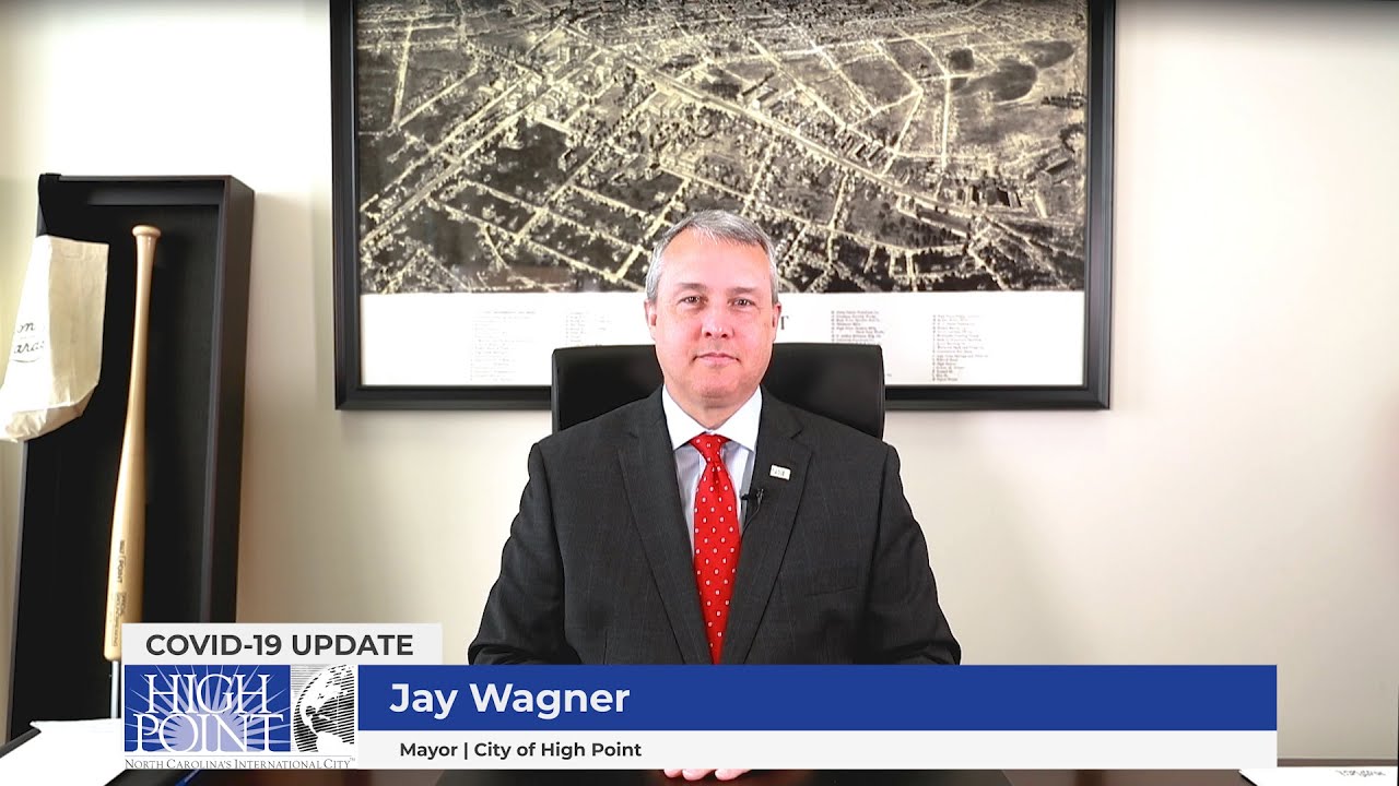 MAYOR WAGNER GIVES HIGH POINT NC STAY AT HOME ORDER UPDATE | APRIL 16 ...