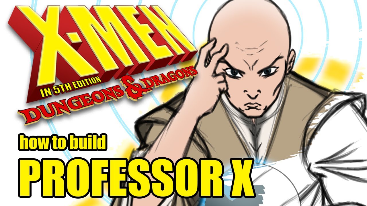 How to Build Professor Xavier - X-Men in 5th ed D&D - YouTube