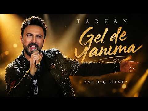 Tarkan - Gel de Yanıma (Official Lyric Video) ❤️ Yeni Türk Aşk Şarkısı 2026