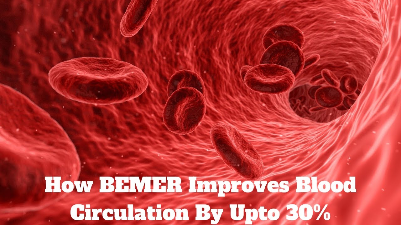 How BEMER Improves Blood Circulation By Upto 30% And Help You Live A ...