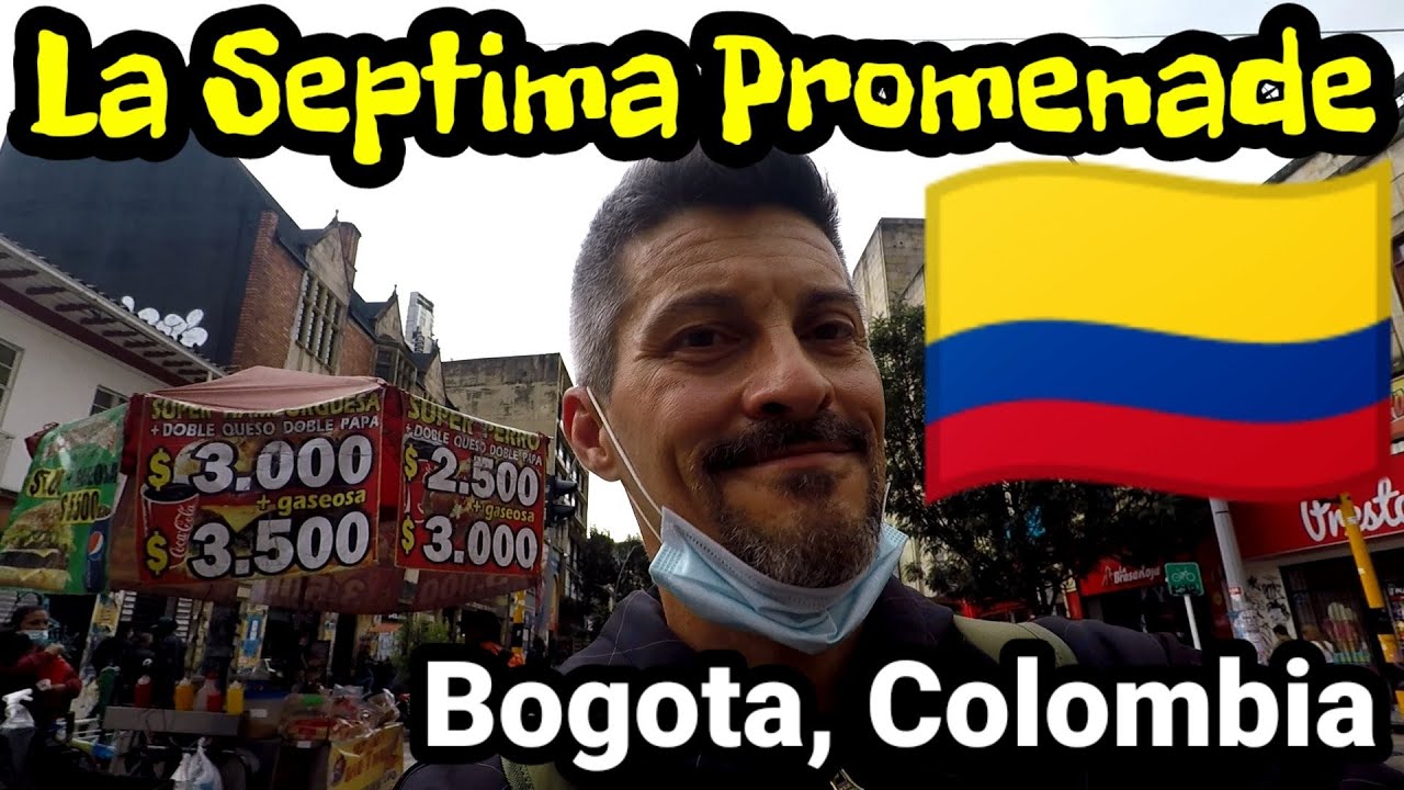 La Septima Promenade, Bogota, Colombia 🇨🇴 Walking Tour - YouTube