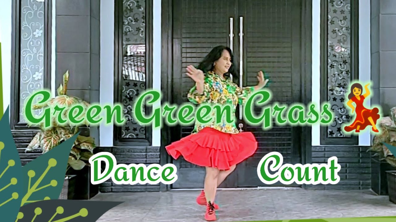 "Green Green Grass" 💃( Dance & Count), choreographed by Caecilia M ...