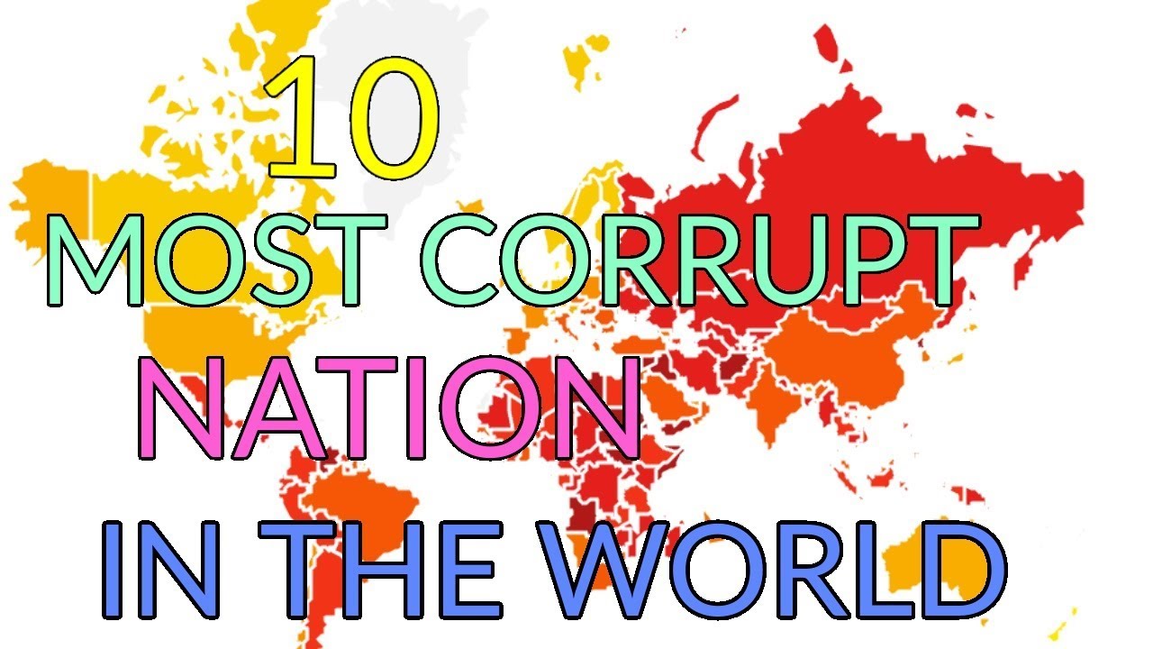 Top 10 countries with most corruption - YouTube