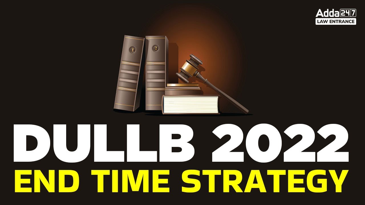 DU LLB Entrance Exam Preparation 2022 DU LLB 2022 End Time Strategy du-llb-entrance-exam-preparation-2022-du-llb-2022-end-time-strategy