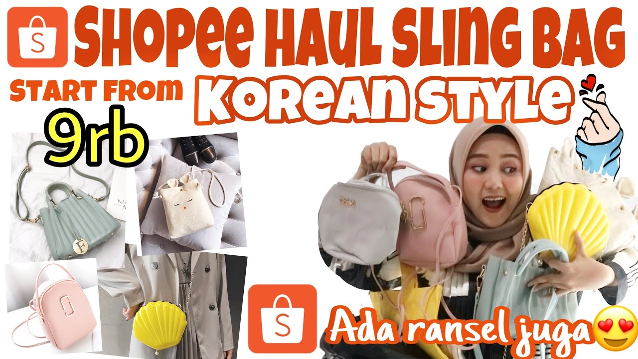 SHOPEE HAUL SLING BAG KOREAN STYLE | MURAH GAK MURAHAN - YouTube