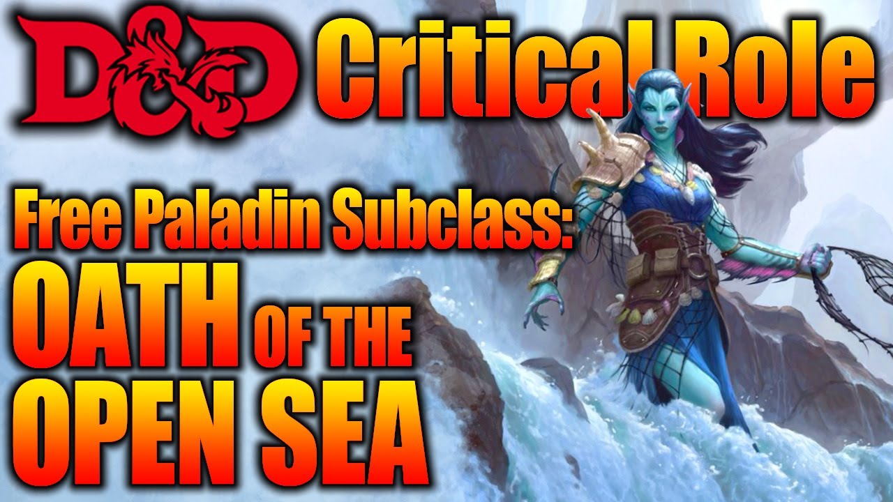 Critical Role D&D Content: Paladin Oath of the Open Sea - YouTube