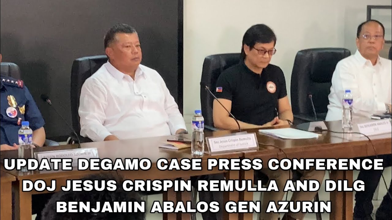 UPDATE DEGAMO CASE PRESS CONFERENCE DOJ JESUS CRISPIN REMULLA AND DILG ...