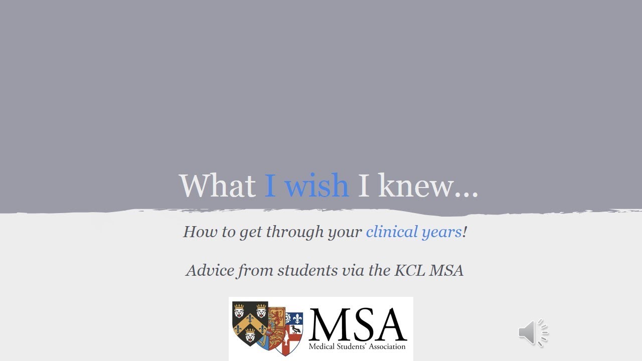 KCL MSA Presents: What I Wish I Knew In Third Year - YouTube