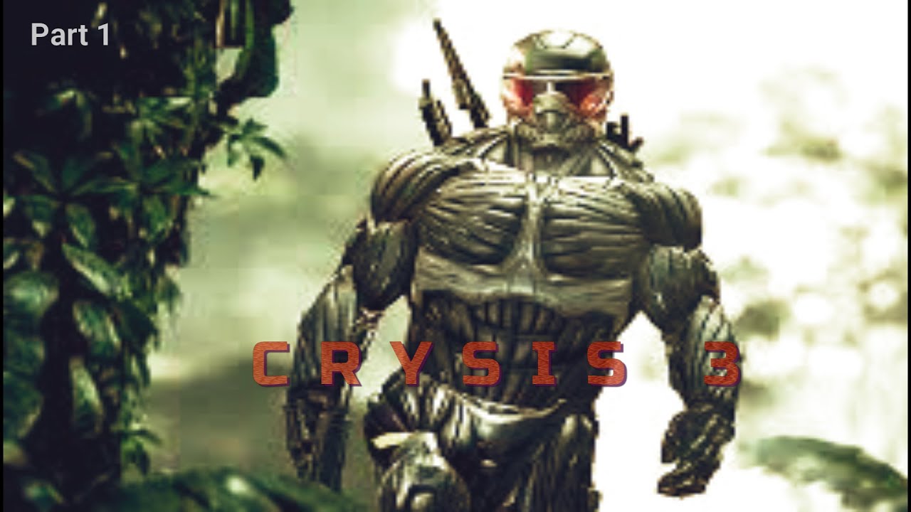 CRYSIS 3 REMASTERED Gameplay Part 1! CRYSIS 3 - YouTube