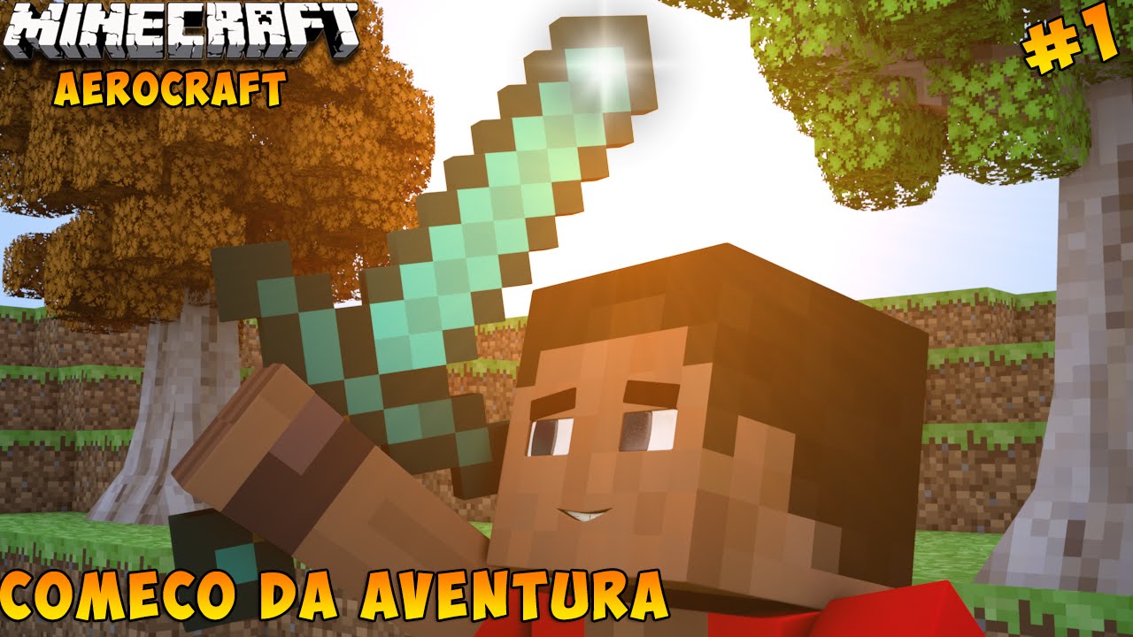 Minecraft:AeroCraft:Começo Da Aventura:#1 - YouTube