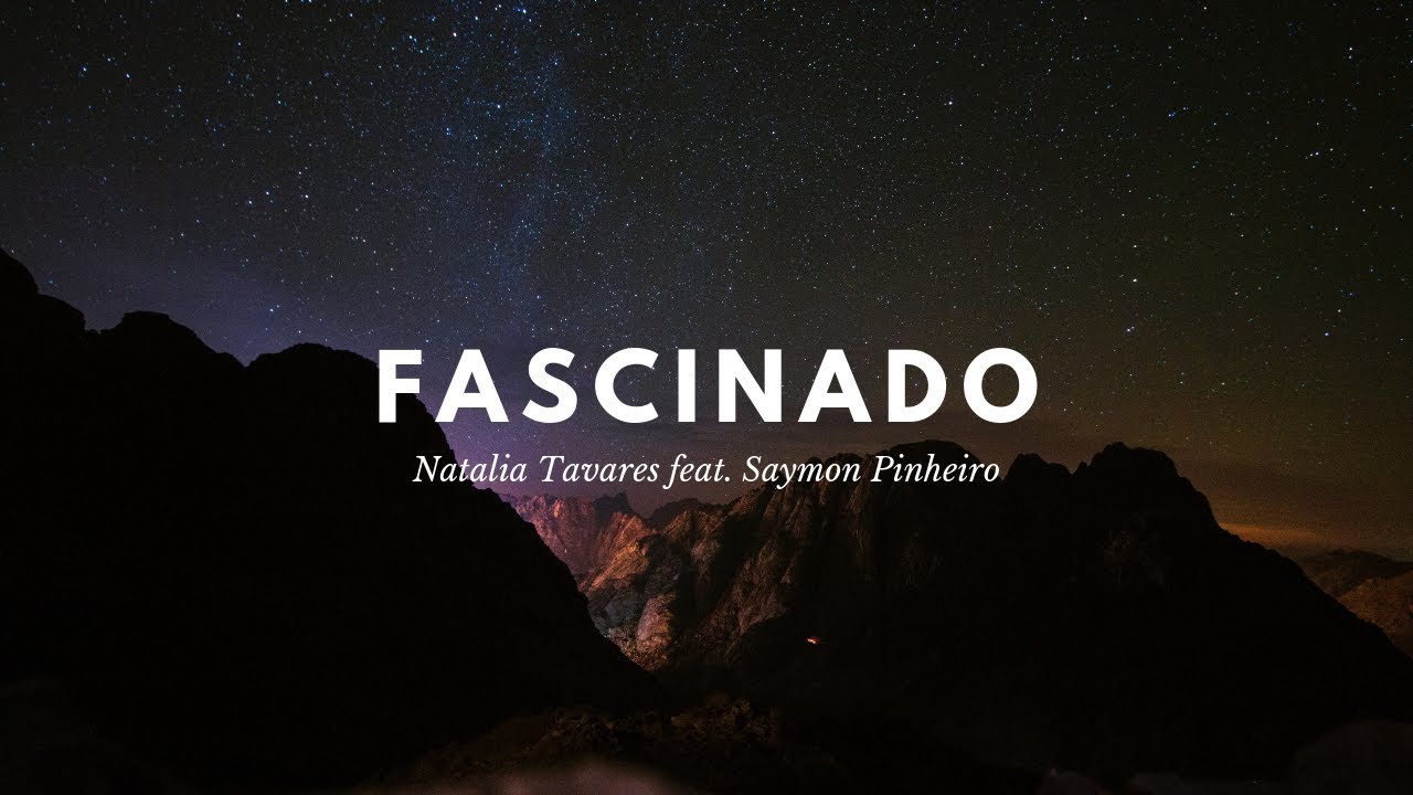 Fascinado - Natalia Tavares (feat Saymon Pinheiro) - YouTube