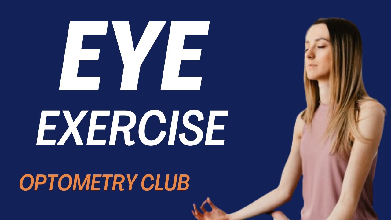 Daily Eye Exercises for Optimal Eye Health - YouTube