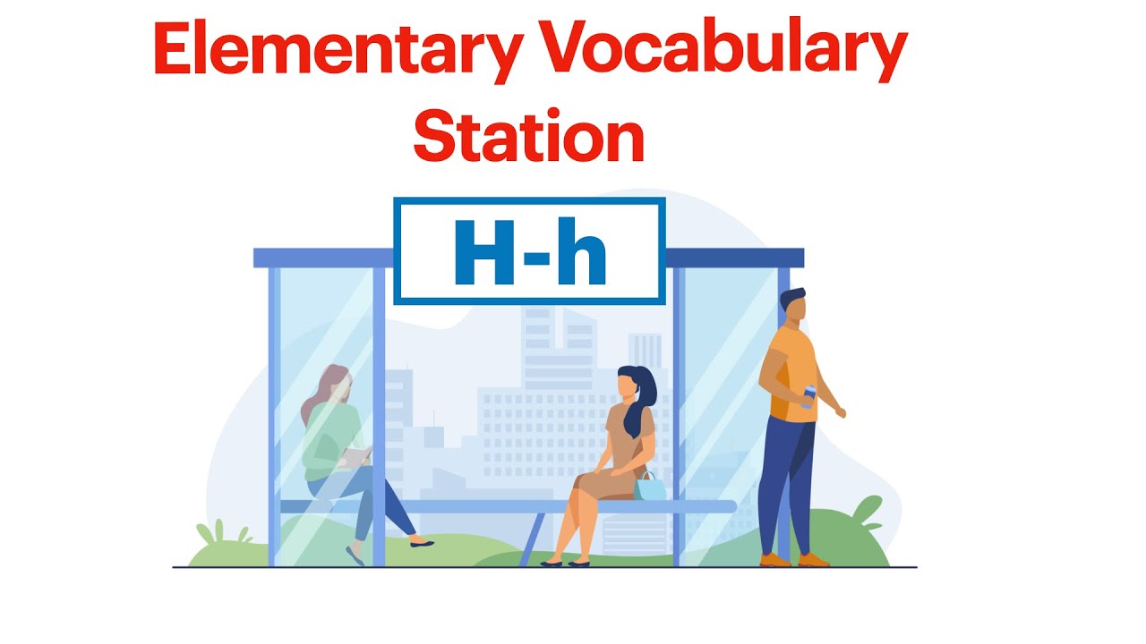 Elementary Vocabulary H-h - YouTube