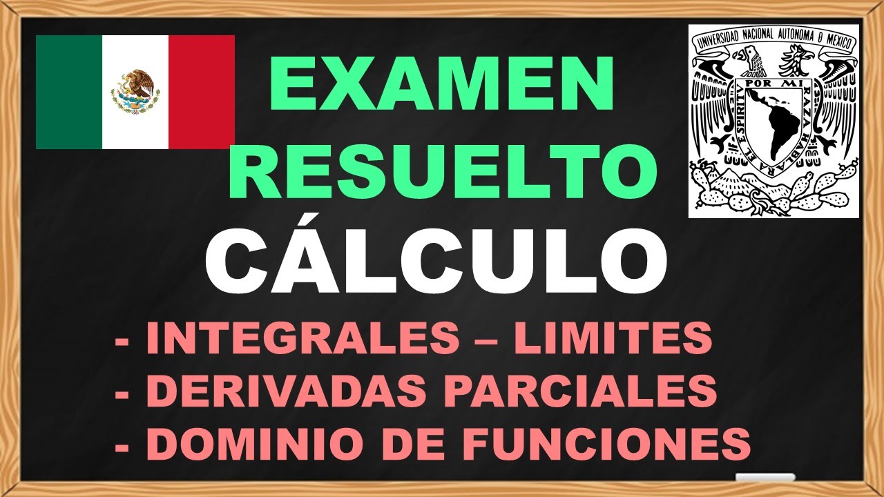 Examen UNAM México Cálculo | Integrales - Límites - Derivadas parciales ...