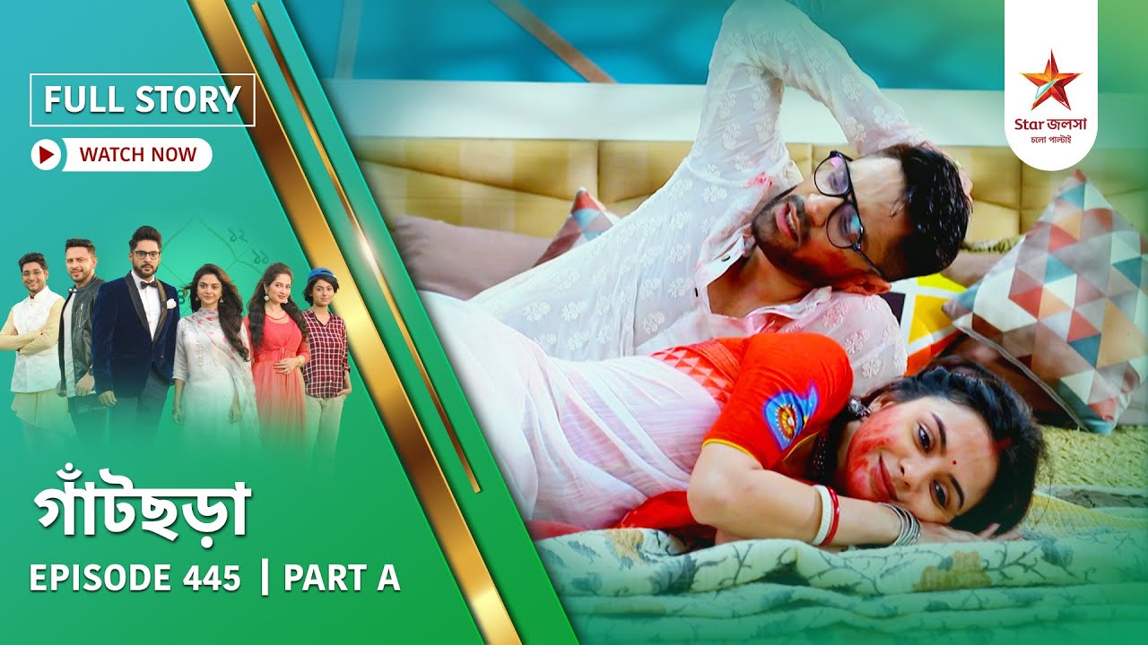 Full Story | Gaatchora | Episode 445 | Part A - YouTube