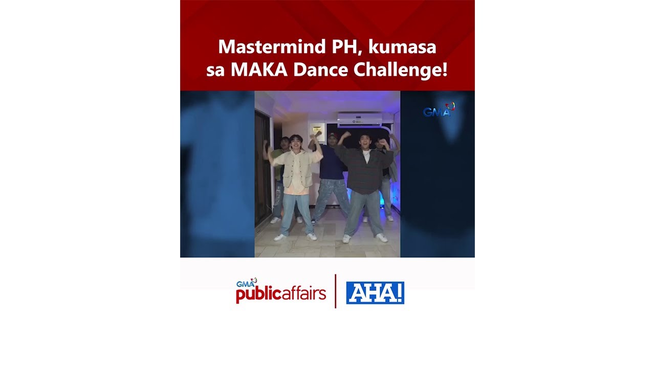 Mastermind PH, kumasa sa MAKA Dance Challenge! | AHA! - YouTube