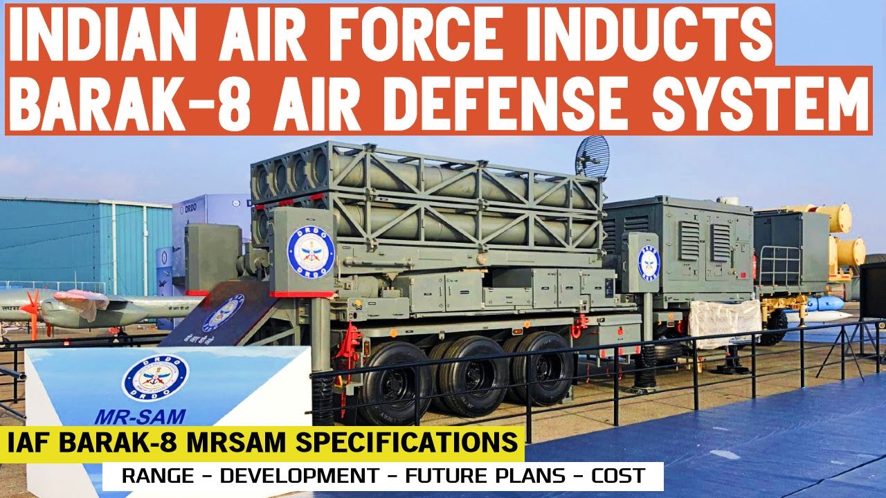 BARAK 8 Air Defense System: Indian Air Force Inducts Barak 8 Defence ...