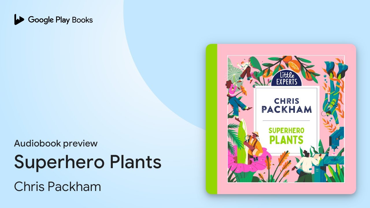 Superhero Plants by Chris Packham · Audiobook preview - YouTube