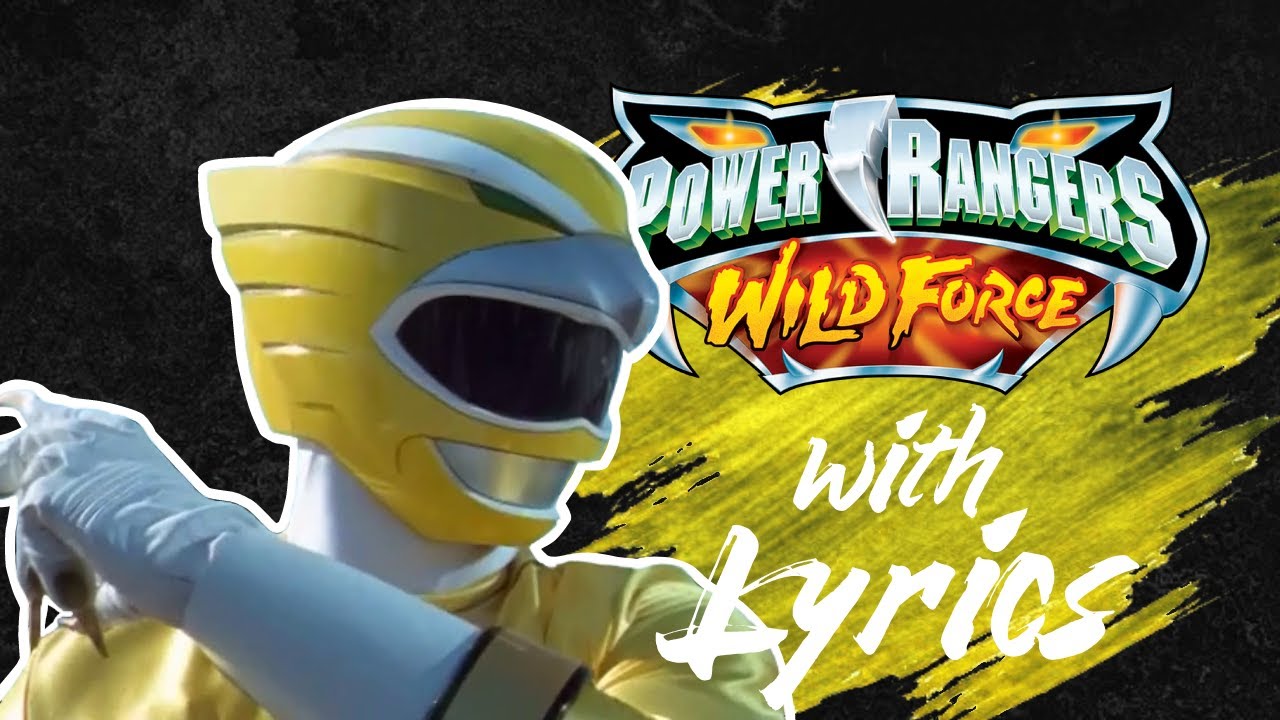 Power Rangers Wild Force Theme Song with Lyrics! - YouTube