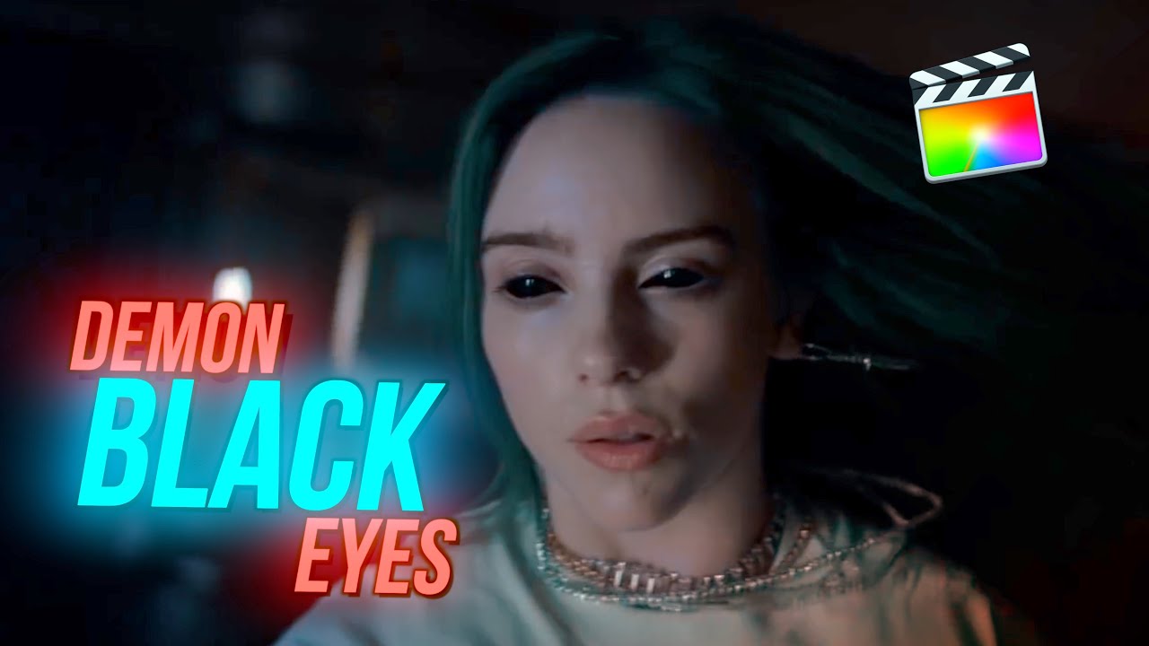 SCARY Black Eyes Effect - final cut pro x tutorial - YouTube