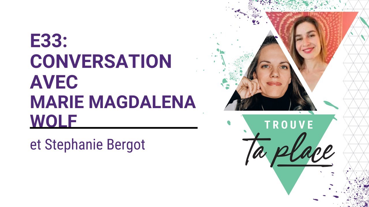 E33 Conversation avec Marie Magdalena Wolf - YouTube