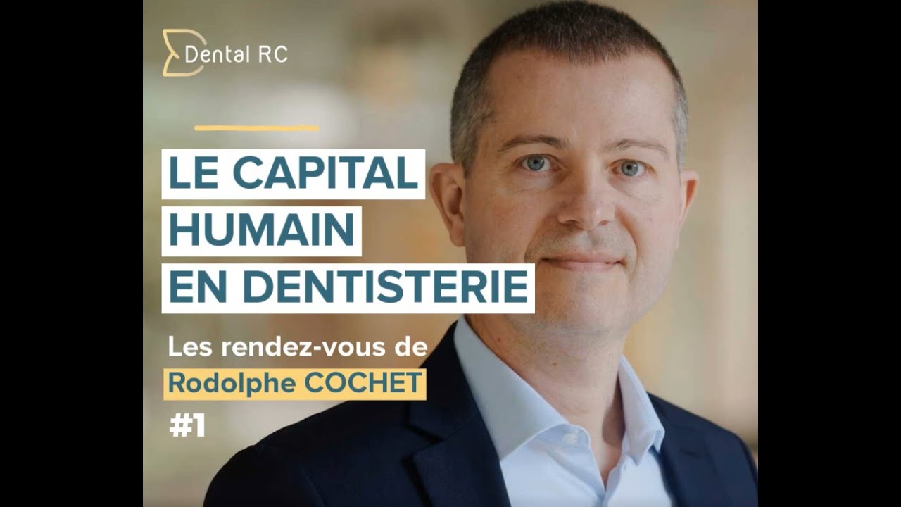 Podcast express #1 : LE CAPITAL HUMAIN EN DENTISTERIE par Rodolphe ...