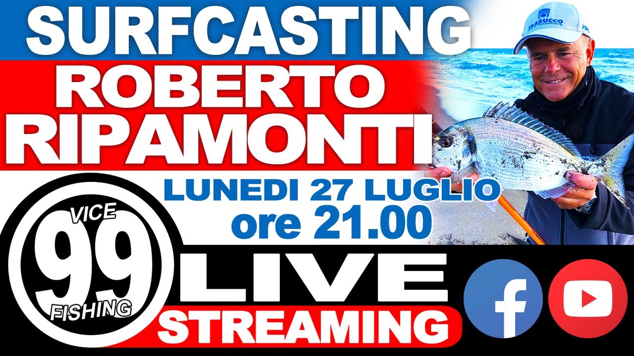 ROBERTO RIPAMONTI - PESCARE a SURFCASTING in Live Streaming su VICE99FISHING 27/07/2020 - YouTube