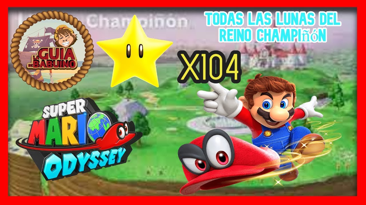 🌛Todas las 104 Lunas del Reino champiñon/Super Mario Odyssey🌜 - YouTube