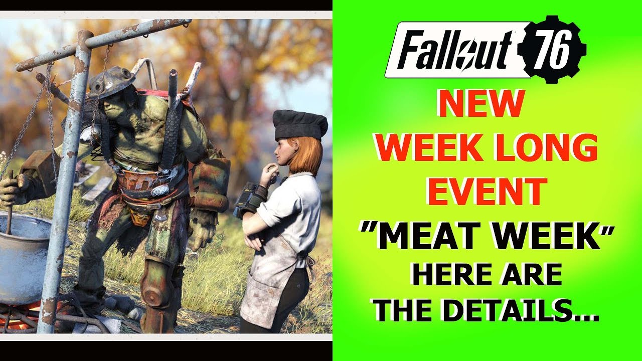 Fallout 76 New EVENT Today !!!! MEAT WEEK DETAILS ARE HERE - YouTube