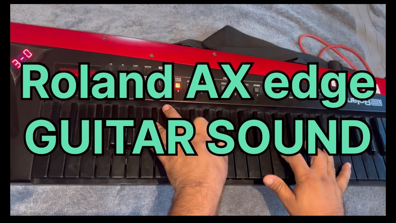 Roland ax edge Guitar sound 2024 new ton - YouTube