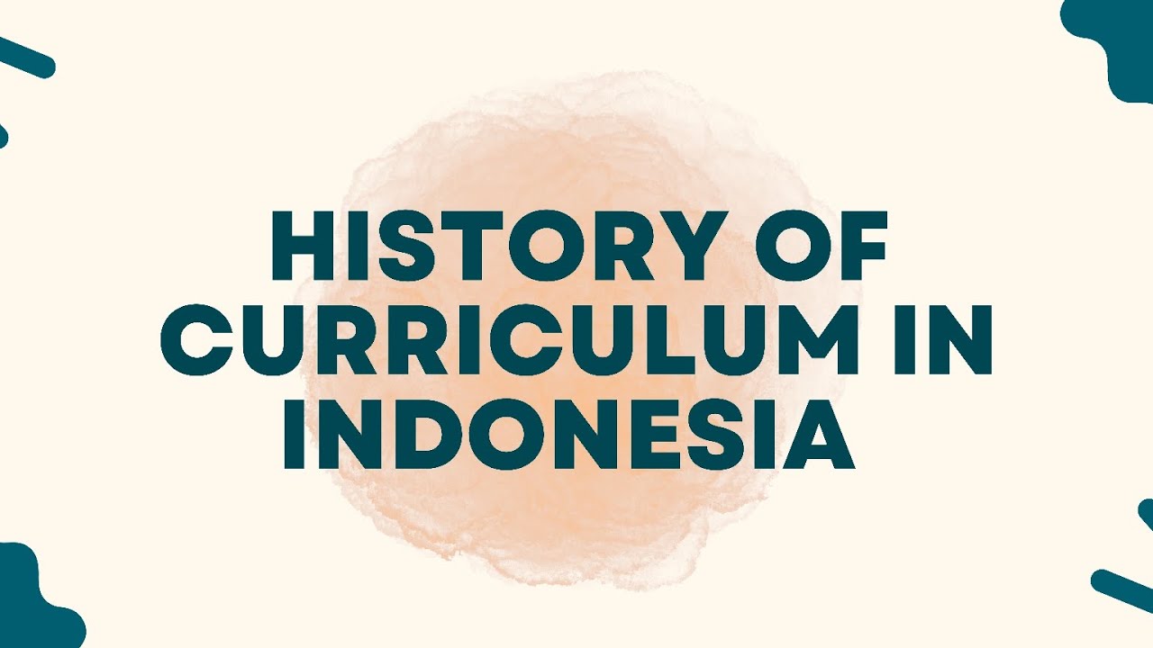 History of Curriculum in Indonesia - YouTube