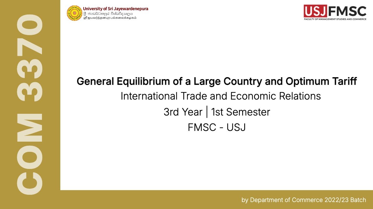 General Equilibrium of a Large Country and Optimum Tariff | COM 3370 ...