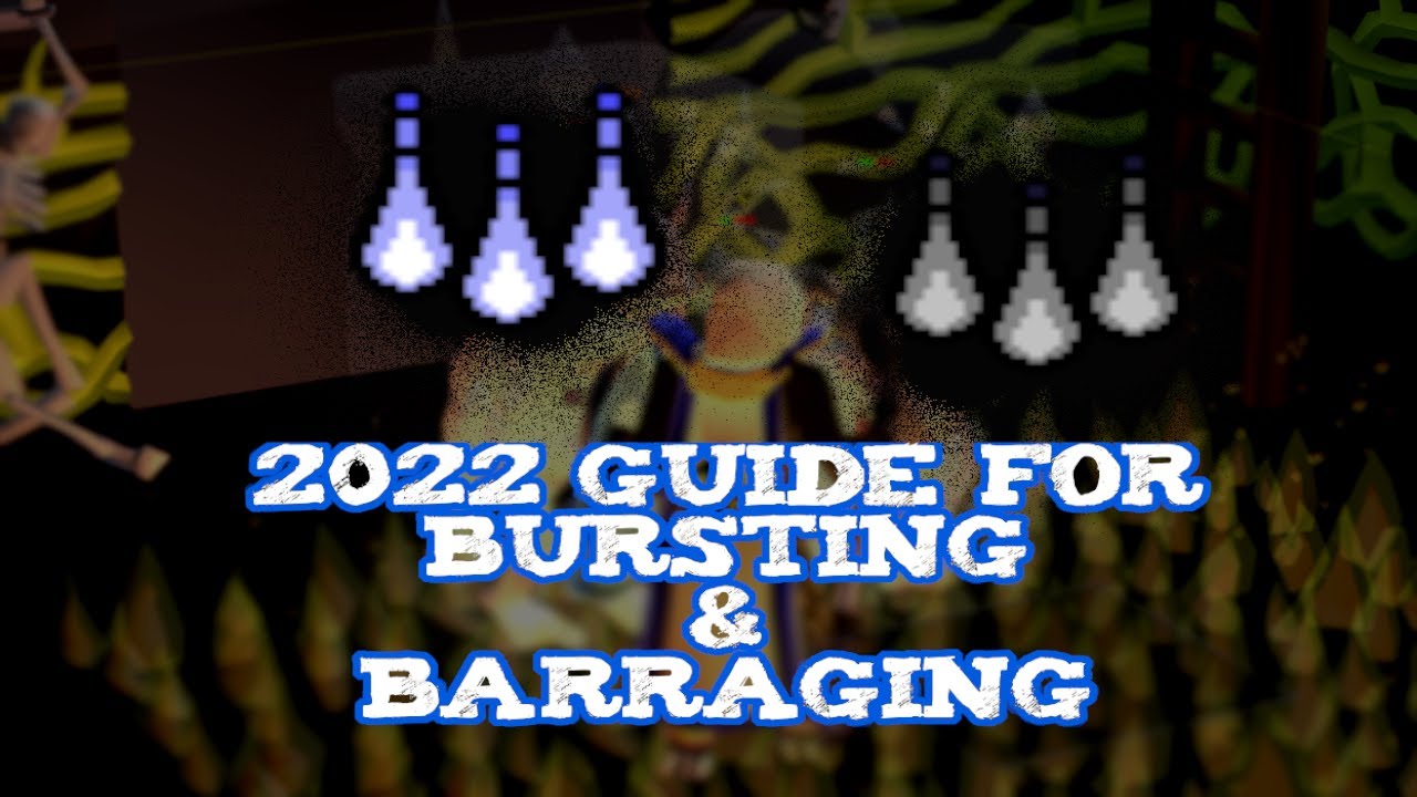 Osrs 2022 Bursting / Barraging Guide - MM1, MM2, Bloodvelds & More ...