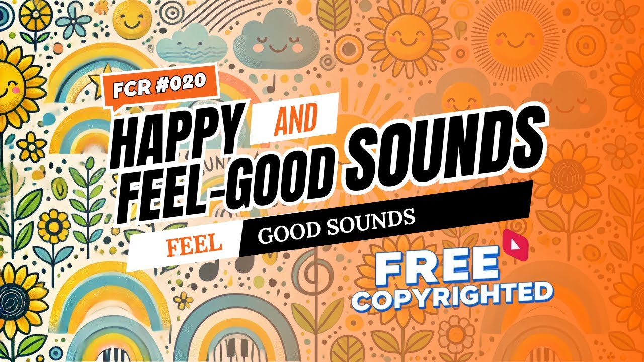 Feel Good Sound | Positive & Happy Vibes - YouTube
