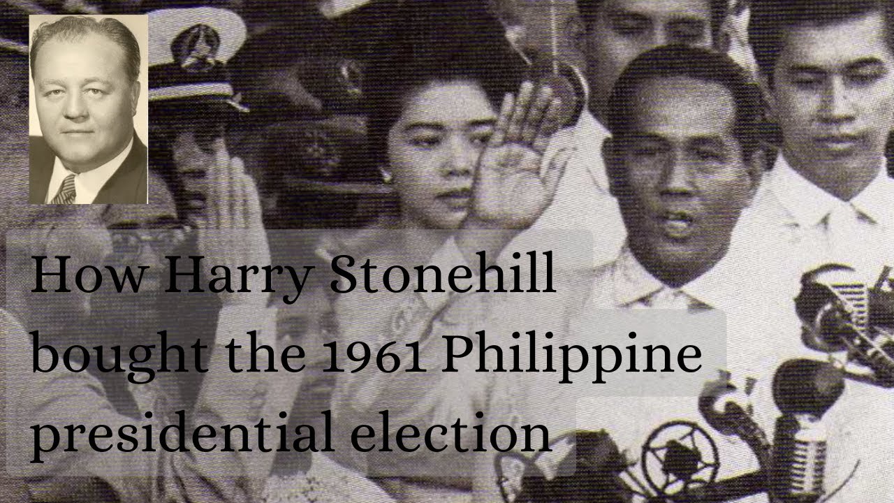 How Harry Stonehill Bought the 1961 Philippine Presidential Election ...