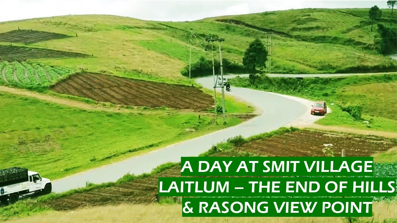 SMIT VILLAGE | LAITLUM CANYON - THE END OF HILLS | RASONG VIEW POINT ...