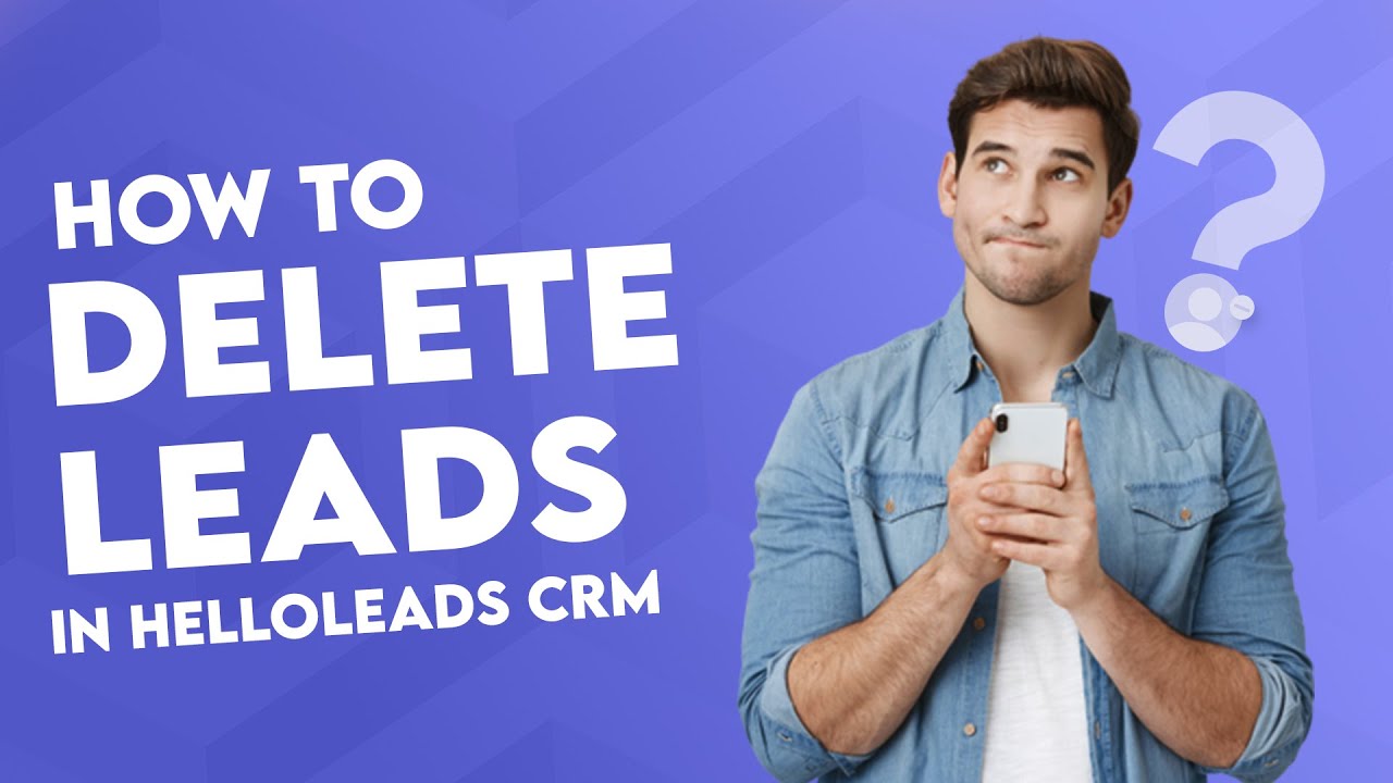 How to delete leads from HelloLeads - YouTube