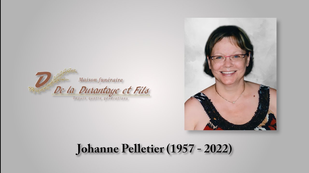 Johanne Pelletier (1957 - 2022) - YouTube