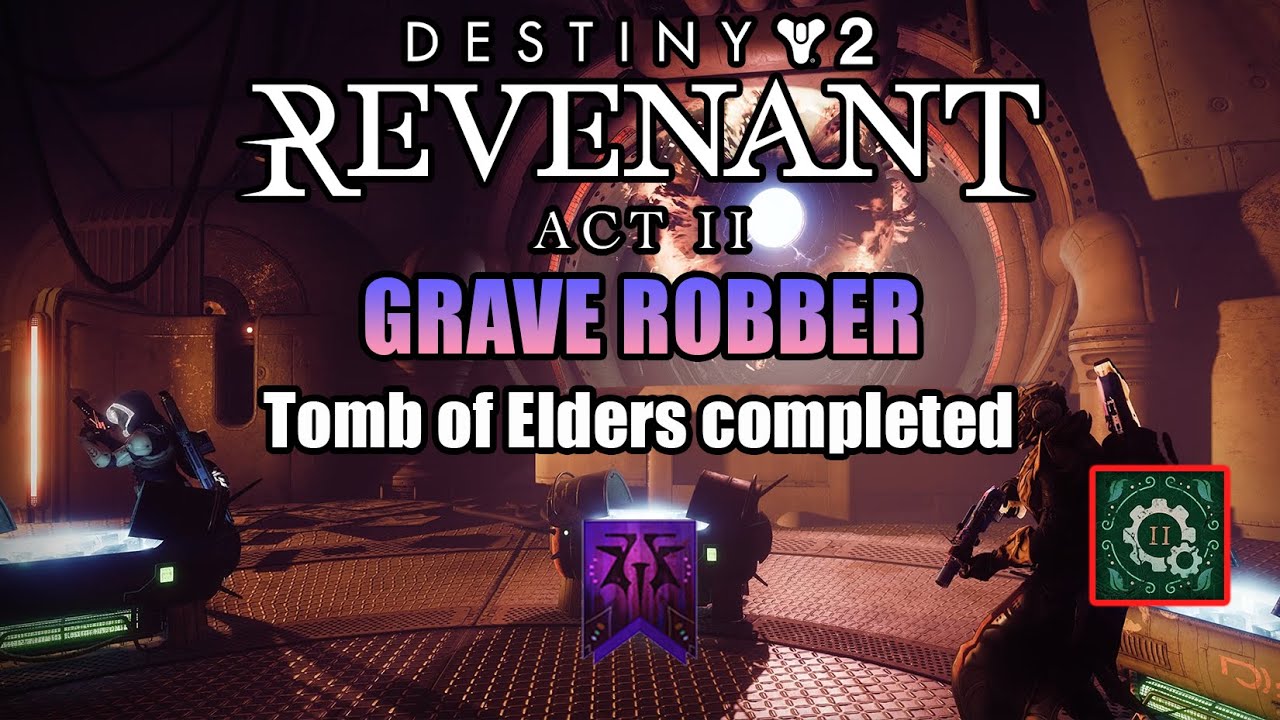 Destiny 2: Revenant Act 2: Grave Robber Guide Step 1 to 6 of 14! Tomb ...