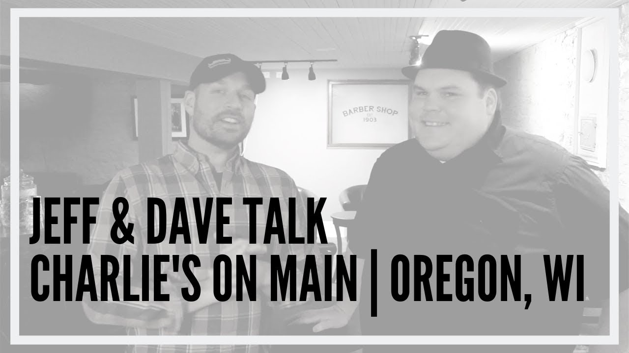 Jeff & Dave Talk Charlie's on Main - YouTube