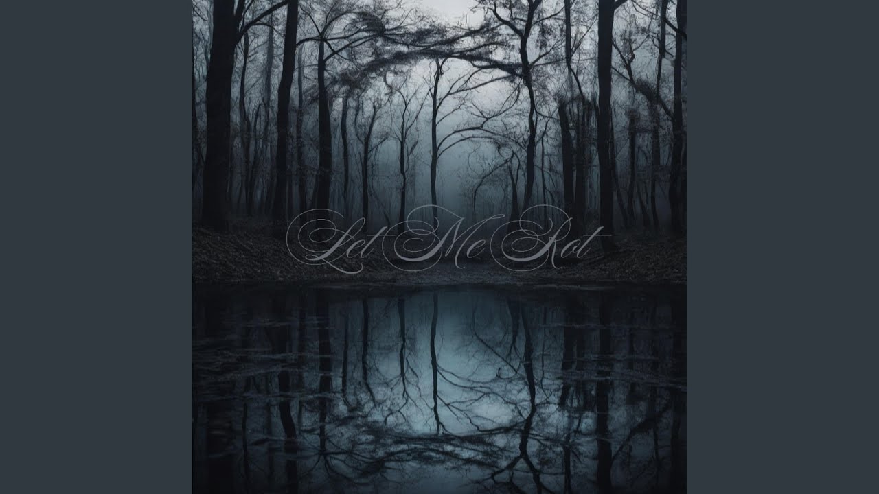 Let Me Rot - YouTube
