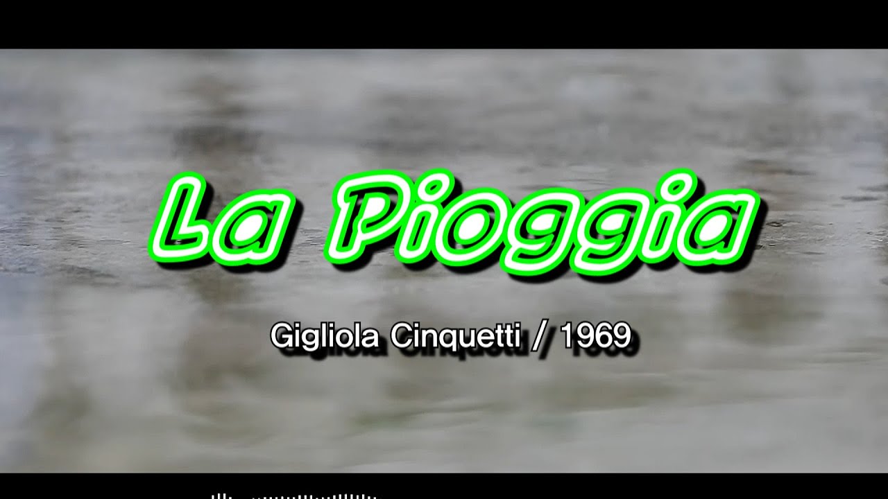 La Pioggia(La lluvia) - Gigliola Cinquetti / 1969 (비 - 질리올라 칭케티) [번안곡 ...