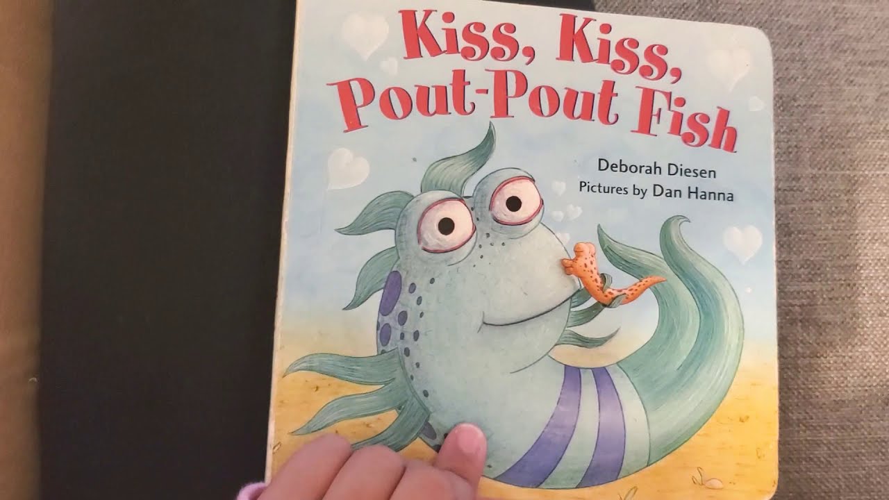 Kiss, Kiss, Pout-Pout Fish READ ALOUD - YouTube